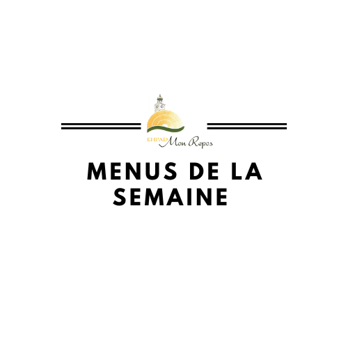 Les menus de la semaine - EHPAD Mon Repos - Lezoux